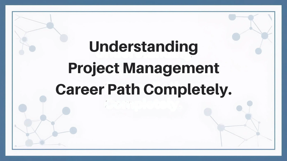 Project Management Career Path Roles Salary Skills Explained